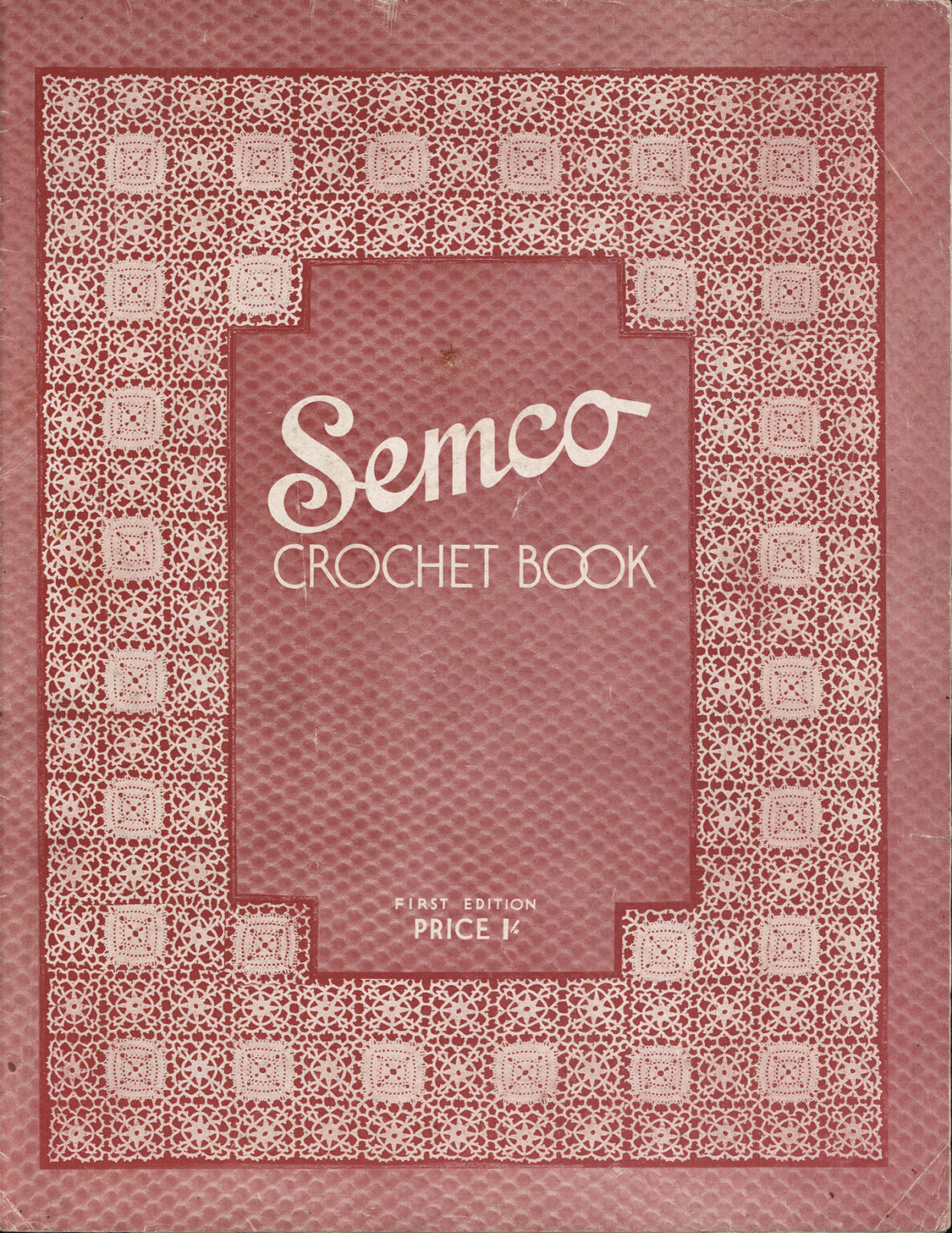 Semco Crochet Book: First Edition - Barbara Ballantyne Crochet History